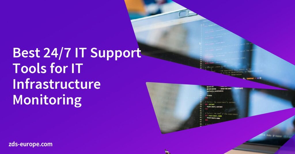 Best 24/7 IT Support Tools for IT Infrastructure Monitoring