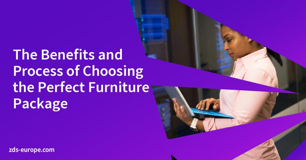 The Benefits and Process of Choosing the Perfect Furniture Package